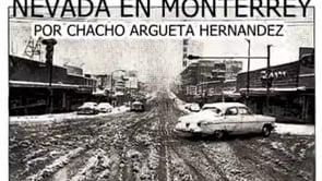 Hoy hace 55 años de la gran nevada en Monterrey