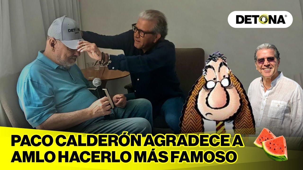 Paco Calderón agradece a AMLO hacerlo más famoso