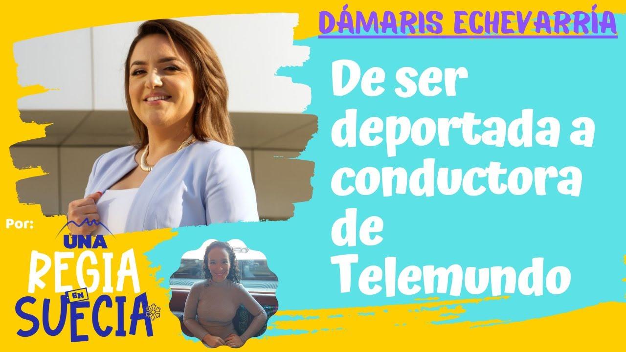 De ser deportada a ser conductora de Telemundo